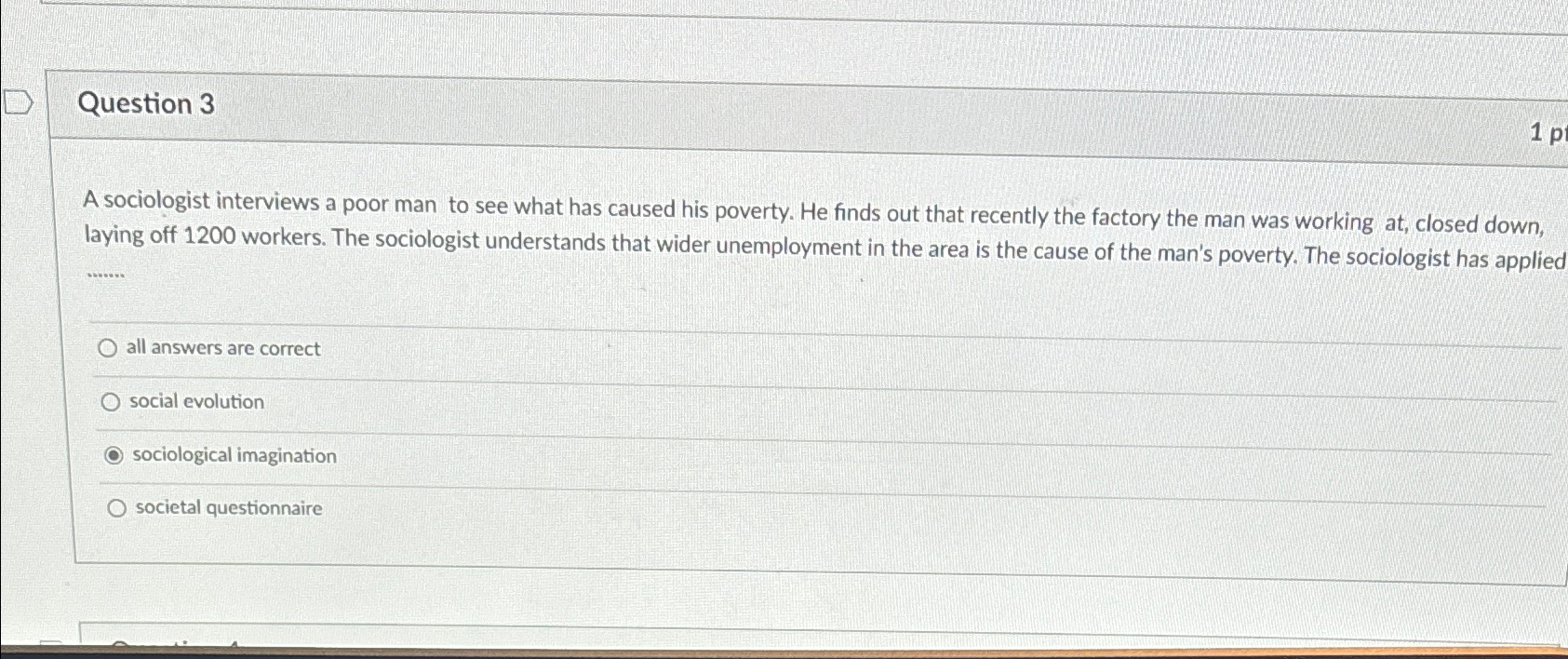 Solved Question 3A sociologist interviews a poor man to see | Chegg.com
