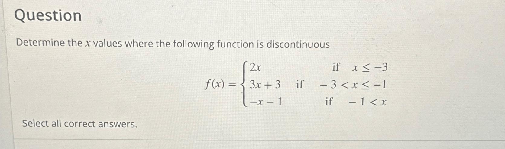 Solved QuestionDetermine the x ﻿values where the following | Chegg.com