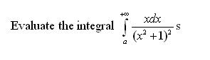 Solved Evaluate the integral xdx/(x2 + 1)2 S | Chegg.com