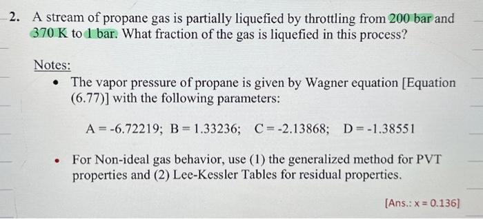 Solved A stream of propane gas is partially liquefied by | Chegg.com