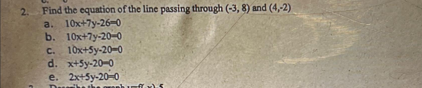 Solved Find The Equation Of The Line Passing Through 3 8