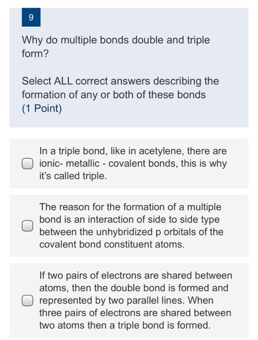 Solved 9 Why do multiple bonds double and triple form? | Chegg.com