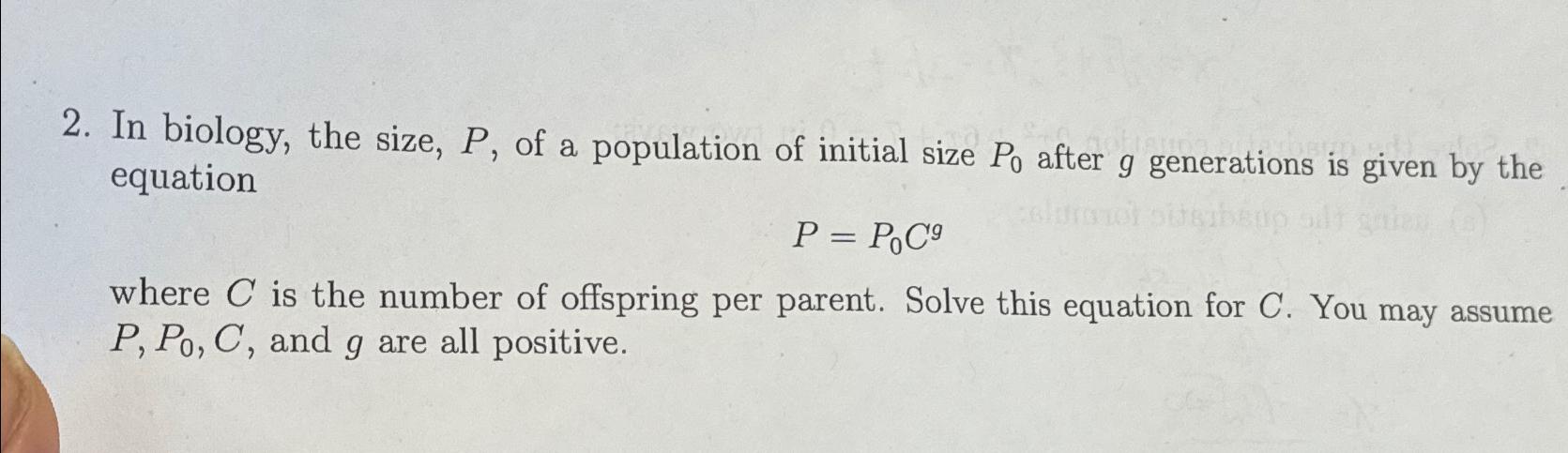Solved In biology, the size, P, ﻿of a population of initial | Chegg.com