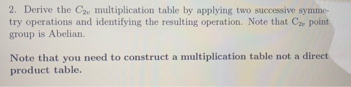 Solved 2. Derive the C2 multiplication table by applying two | Chegg.com