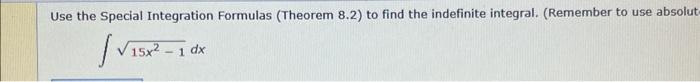 Solved Use the Special Integration Formulas (Theorem 8.2) to | Chegg.com