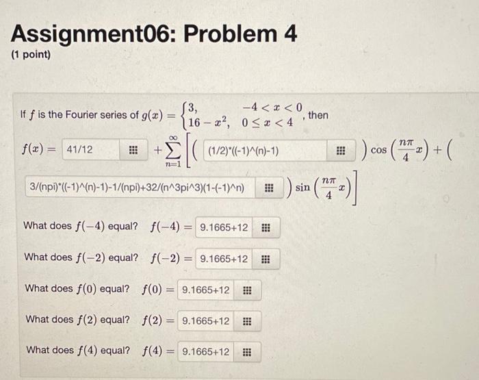 Solved Assignment06: Problem 4 (1 point) If f is the Fourier | Chegg.com