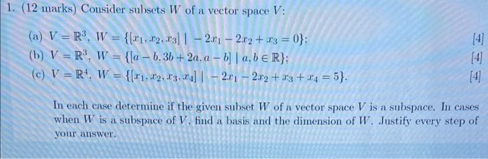 Solved (12 marks) Consider subsets W of a vector space V : | Chegg.com