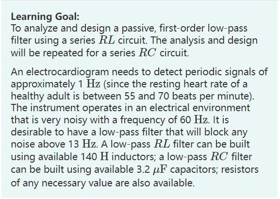 Solved Learning Goal: To analyze and design a passive, | Chegg.com