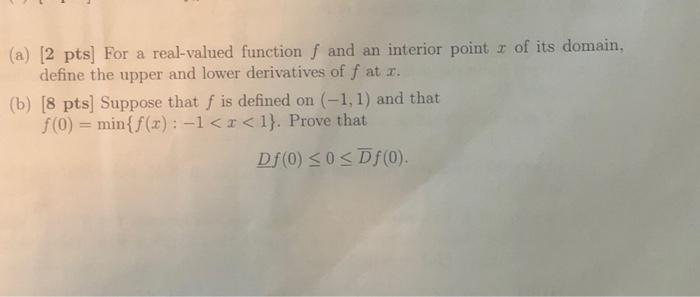 Solved (a) [2 pts] For a real-valued function f and an | Chegg.com