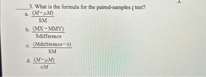 Solved 3. What is the formula for the paired-samples t test? | Chegg.com