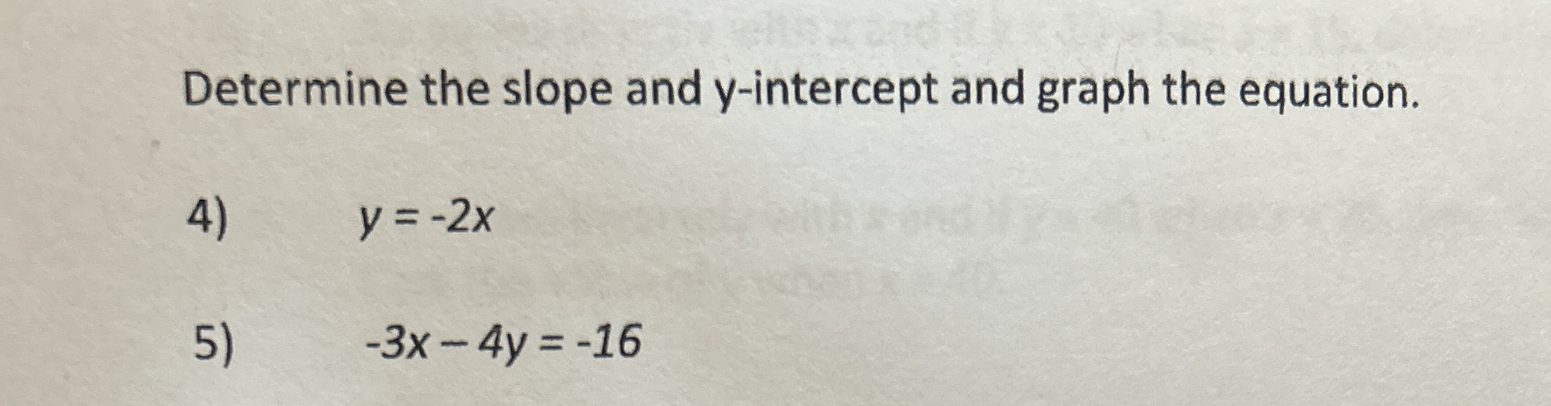 Solved Determine the slope and y-intercept and graph the | Chegg.com