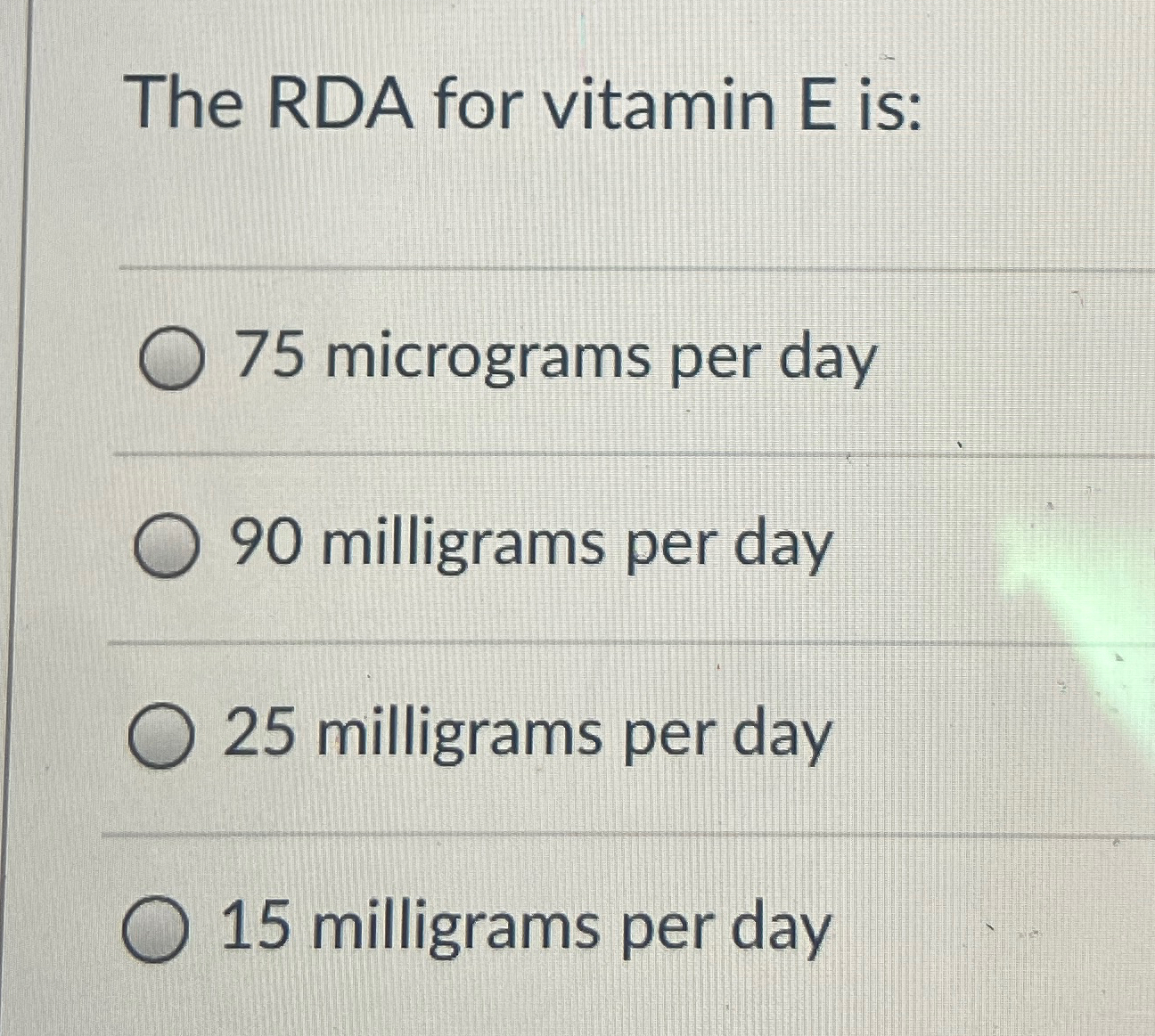 Solved The RDA for vitamin E ﻿is:75 ﻿micrograms per day90 | Chegg.com