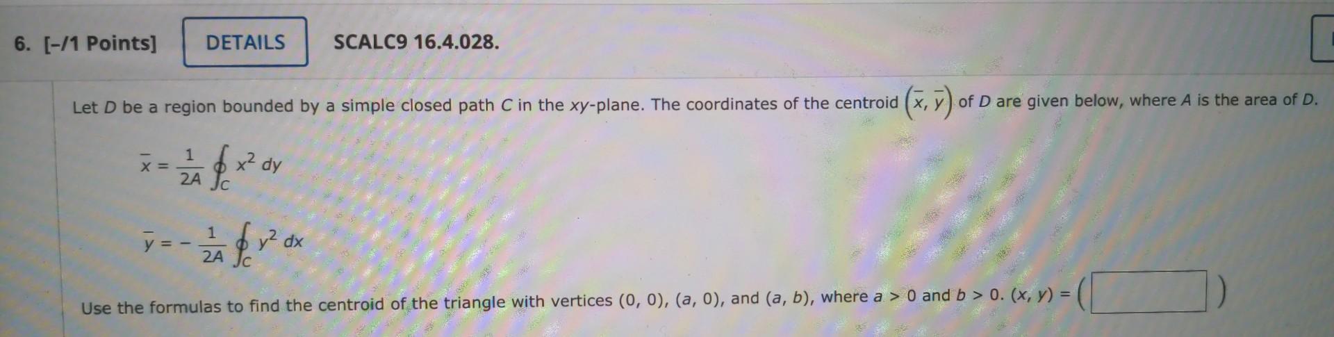Solved xˉ=2A1∮Cx2dyyˉ=−2A1∮Cy2dx Use the formulas to find | Chegg.com