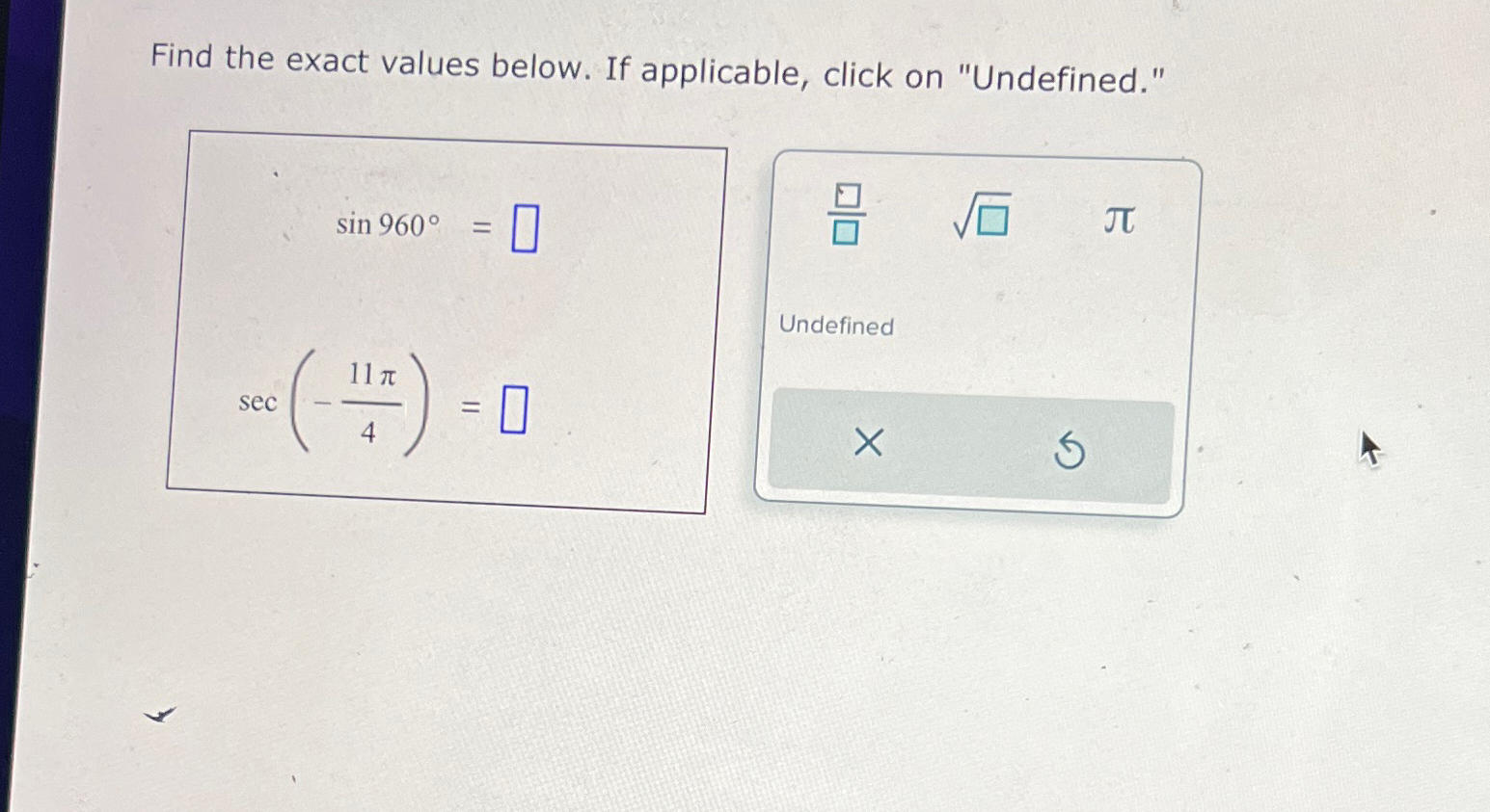 Solved Find the exact values below. If applicable, click on | Chegg.com