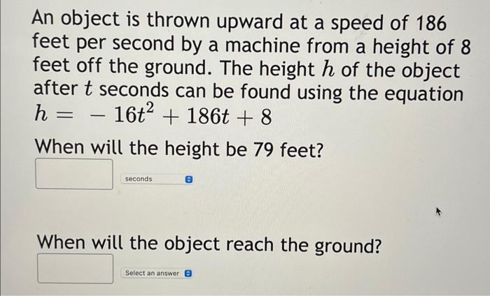 Solved An object is thrown upward at a speed of 186 feet per | Chegg.com