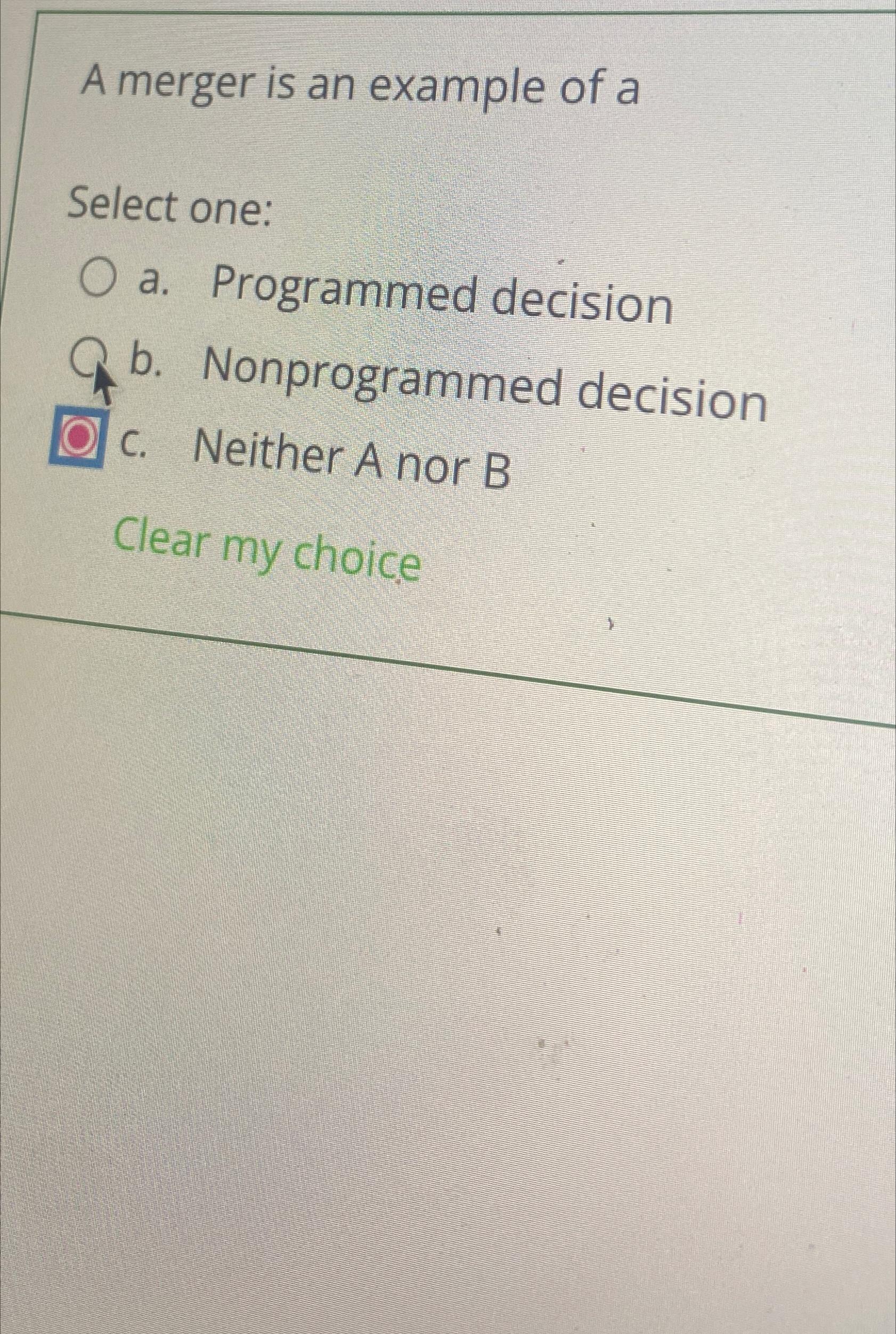 Solved A merger is an example of aSelect one:a. ﻿Programmed | Chegg.com