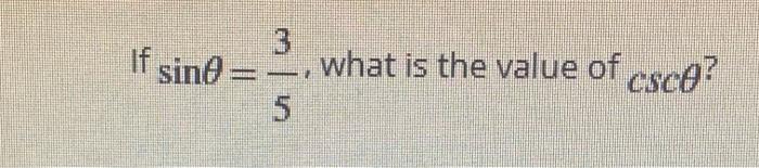 Solved If sin0=, what is the value of csco? | Chegg.com