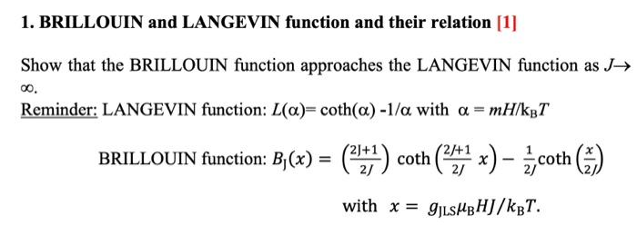 Solved 1. BRILLOUIN and LANGEVIN function and their relation | Chegg.com