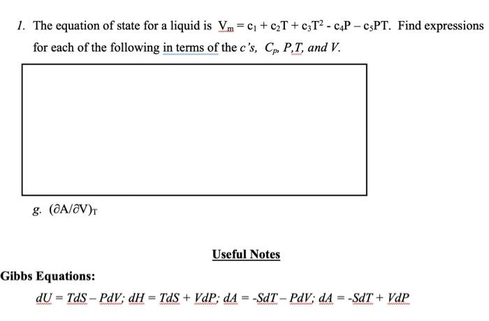Solved 1. The equation of state for a liquid is Vm=c1+c2 | Chegg.com