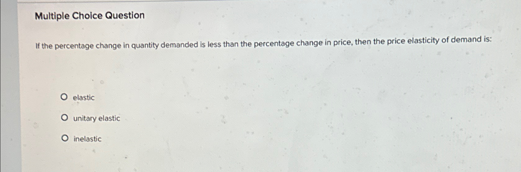 Solved Multiple Choice QuestionIf the percentage change in | Chegg.com