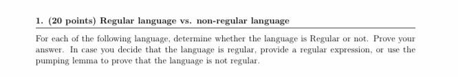 Solved 1. (20 points) Regular language vs. non-regular | Chegg.com