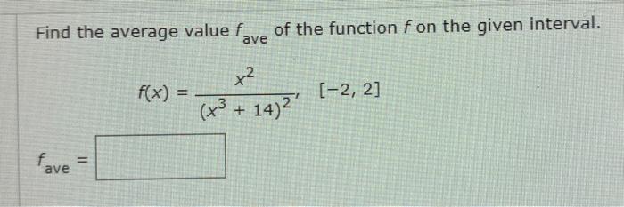 Solved Find the average value f. of the function f on the | Chegg.com