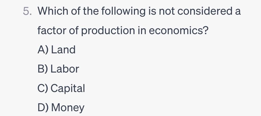 Solved 5. Which of the following is not considered a factor | Chegg.com