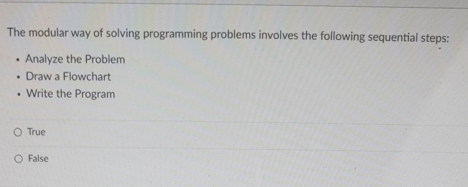 Solved The modular way of solving programming problems | Chegg.com