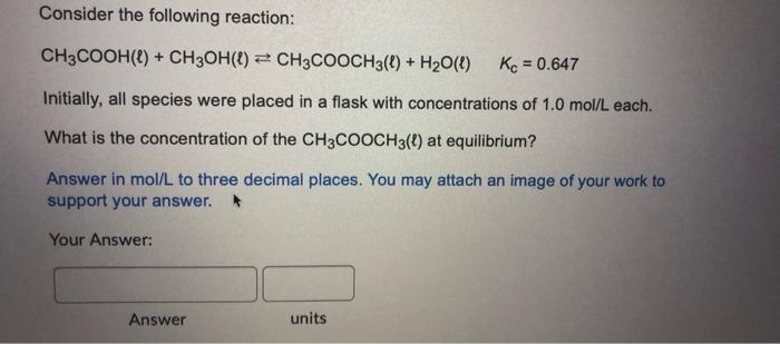 Solved Consider the following reaction: CH3COOH() + CH3OH() | Chegg.com