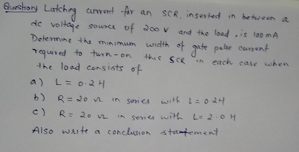 Solved Questions Latching this SCR current for an SCR, | Chegg.com