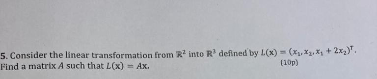 Solved Consider the linear transformation from R2 ﻿into R3 | Chegg.com