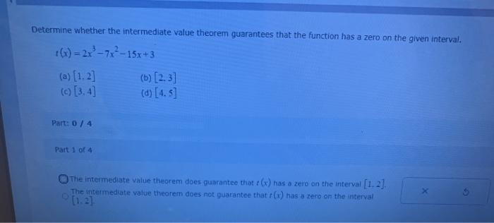 Solved Determine whether the intermediate value theorem | Chegg.com