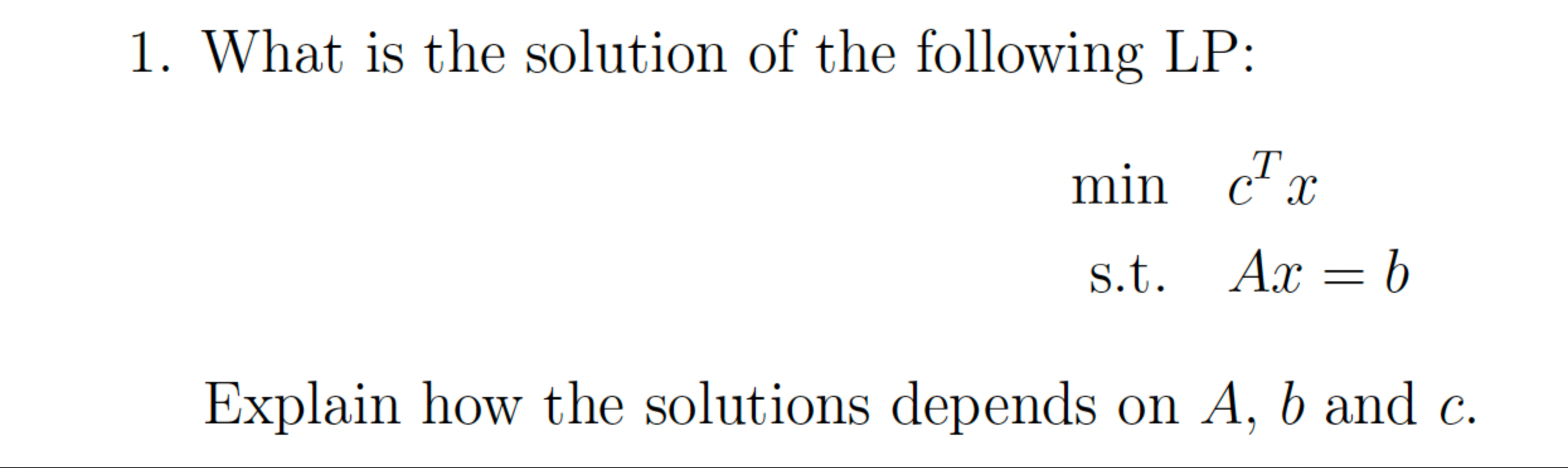 Solved What is the solution of the following LP:min cTx | Chegg.com