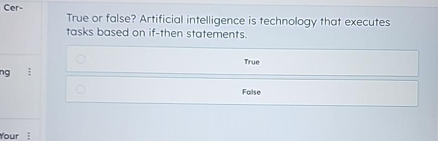 Solved True or false? Artificial intelligence is technology | Chegg.com