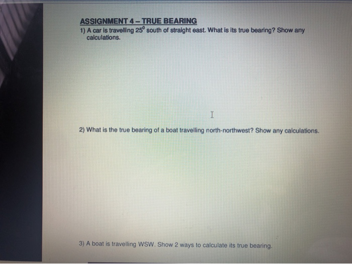 Solved ASSIGNMENT 4 - TRUE BEARING 1) A car is travelling | Chegg.com