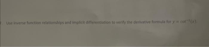 Solved Use inverse function relationships and implicit | Chegg.com