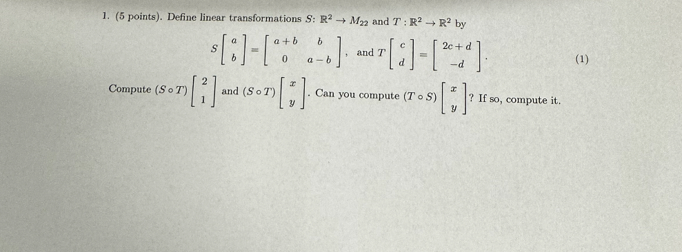 Solved (5 ﻿points). ﻿Define linear transformations S:R2→M22 | Chegg.com