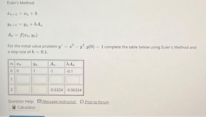 Solved Euler's Method: xn+1=xn+hyn+1=yn+hAnAn=f(xn,yn) For | Chegg.com
