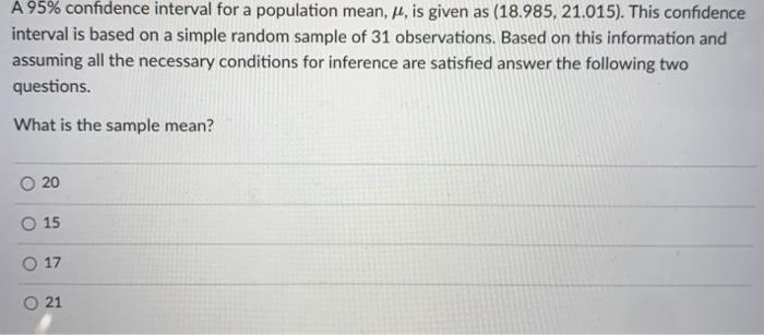 Solved A 95% confidence interval for a population mean, , is | Chegg.com
