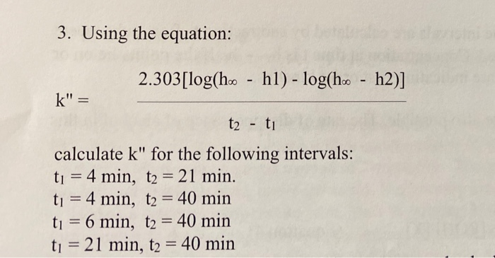 Solved 3. Using the equation: 2.303[log(hoo - hl) - log(hoo | Chegg.com