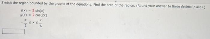 Solved Sketch the region bounded by the graphs of the | Chegg.com