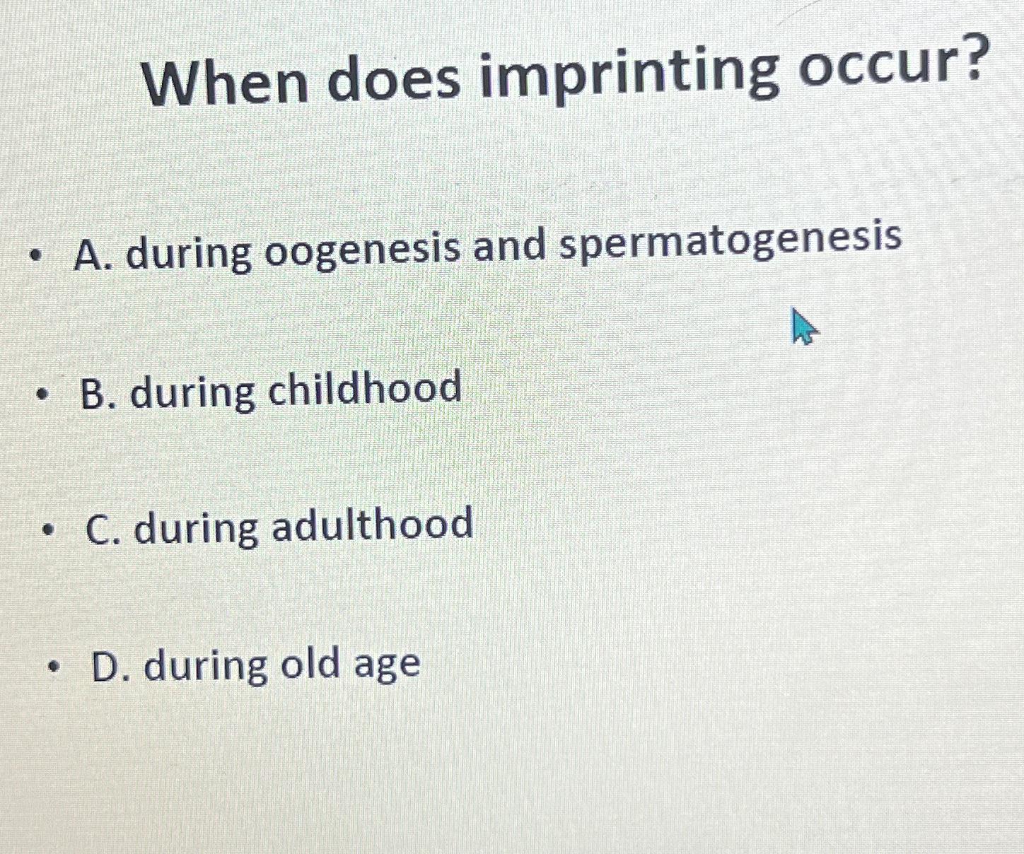 Solved When does imprinting occur?A. ﻿during oogenesis and | Chegg.com