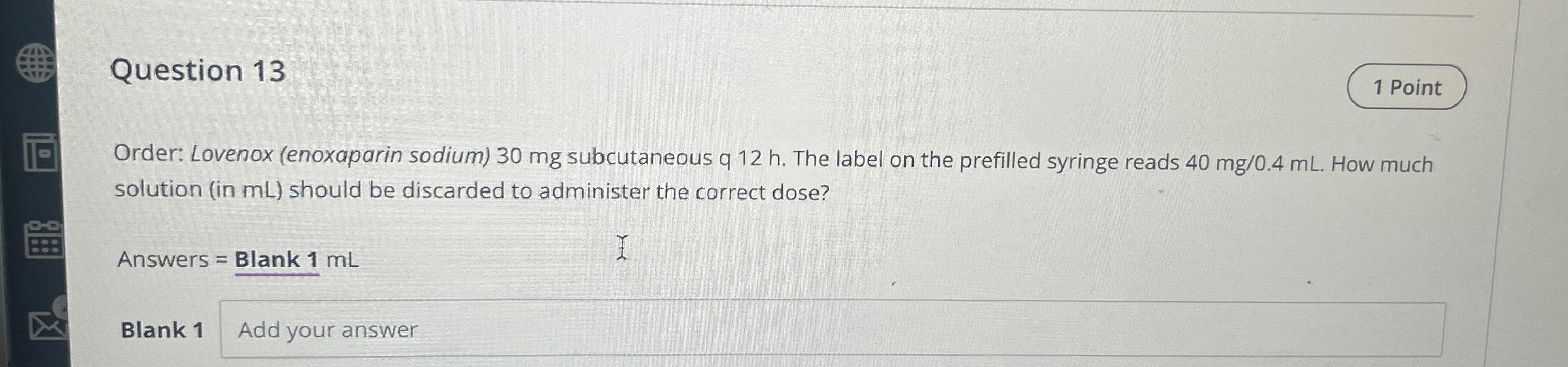Solved Question 131 ﻿PointOrder: Lovenox (enoxaparin | Chegg.com