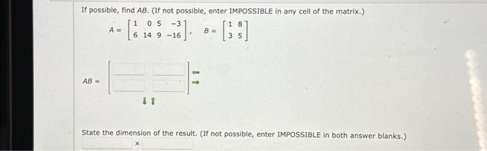 Solved If possible, find AB. (If not possible, enter | Chegg.com