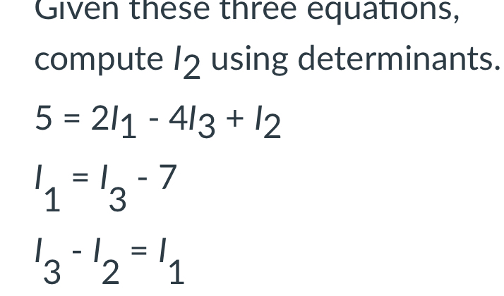 Solved Given these three equations, compute I2 ﻿using | Chegg.com