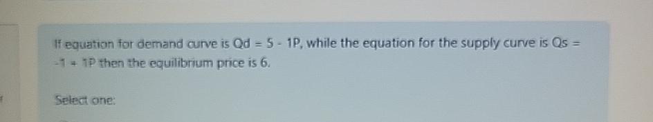Solved If equation for demand curve is Qd=5-1P, ﻿while the | Chegg.com