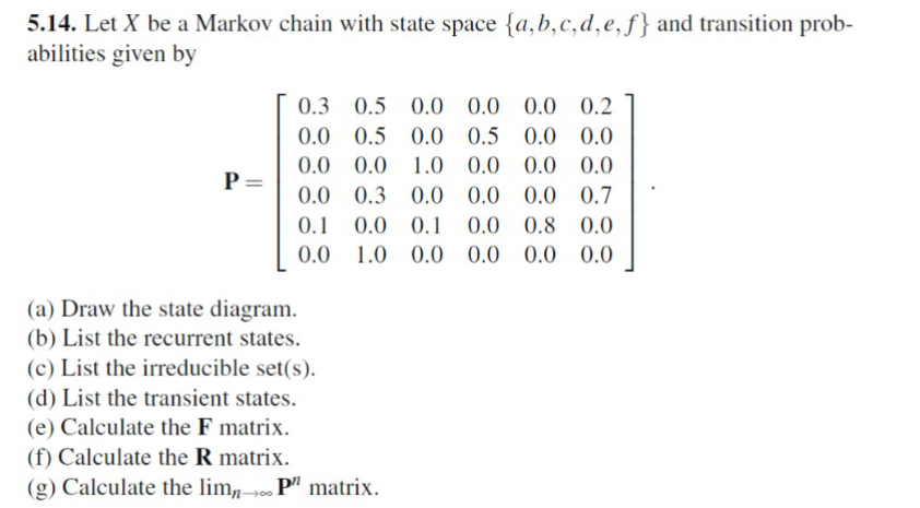 Solved 5.14. ﻿Let x ﻿be a Markov chain with state space | Chegg.com
