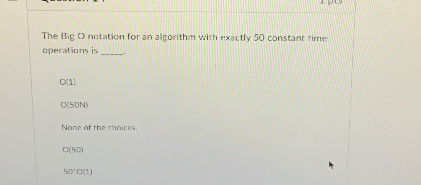 Solved The Big O notation for an algorithm with exactly 50 | Chegg.com