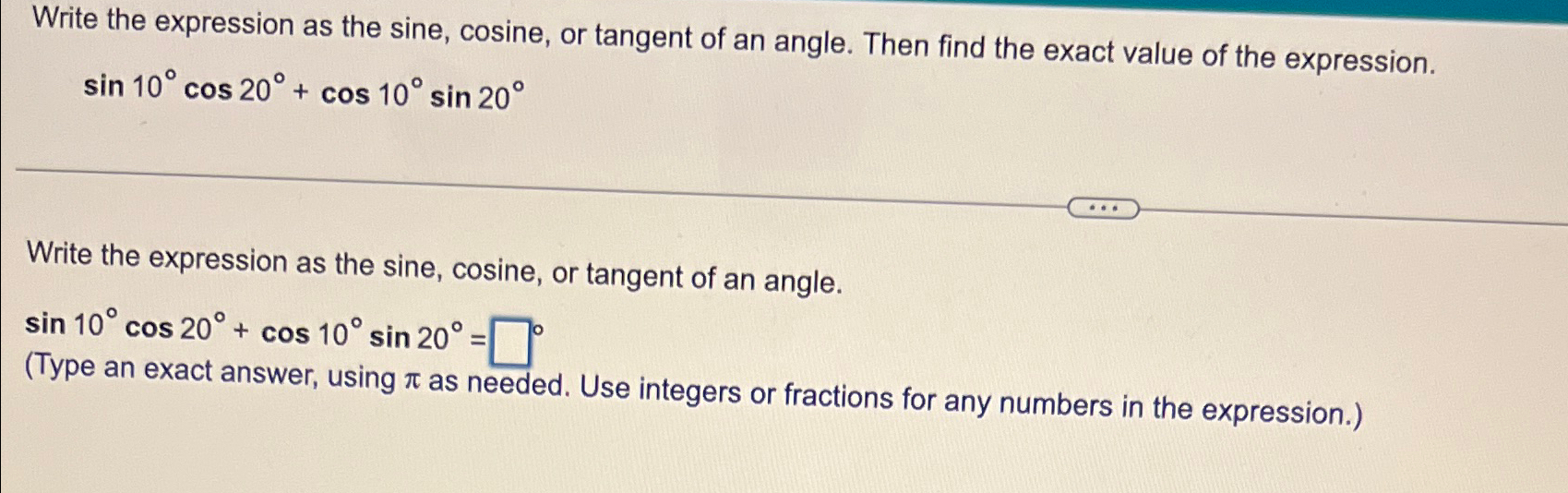Solved Write the expression as the sine, ﻿cosine, or tangent | Chegg.com