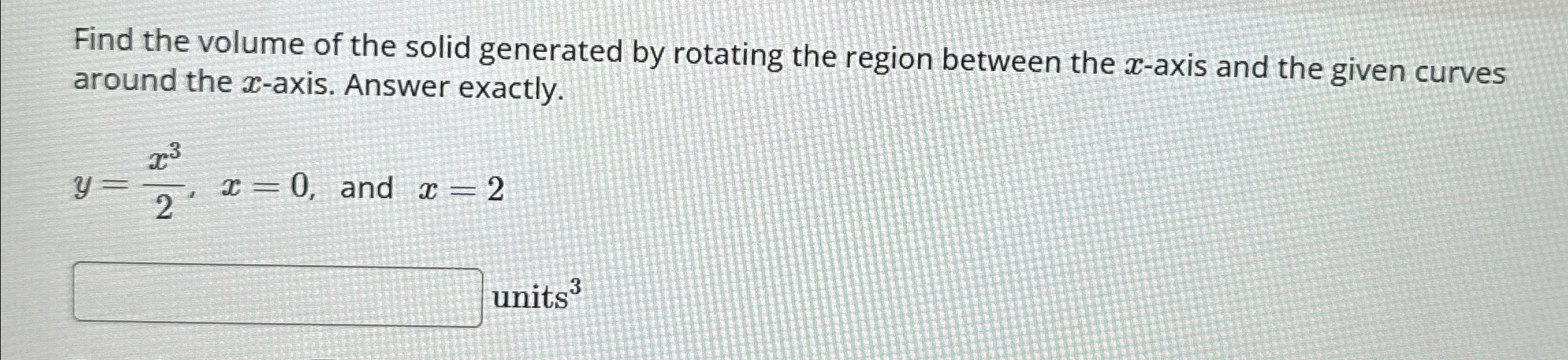 Solved Find the volume of the solid generated by rotating | Chegg.com